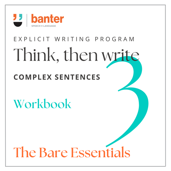 Think Then Write 3: Complex Sentences Workbook – Banter Speech & Language
