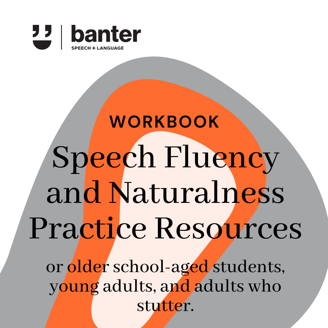 Banter Stuttering Workbook: Speech Fluency and Naturalness Practice Re ...