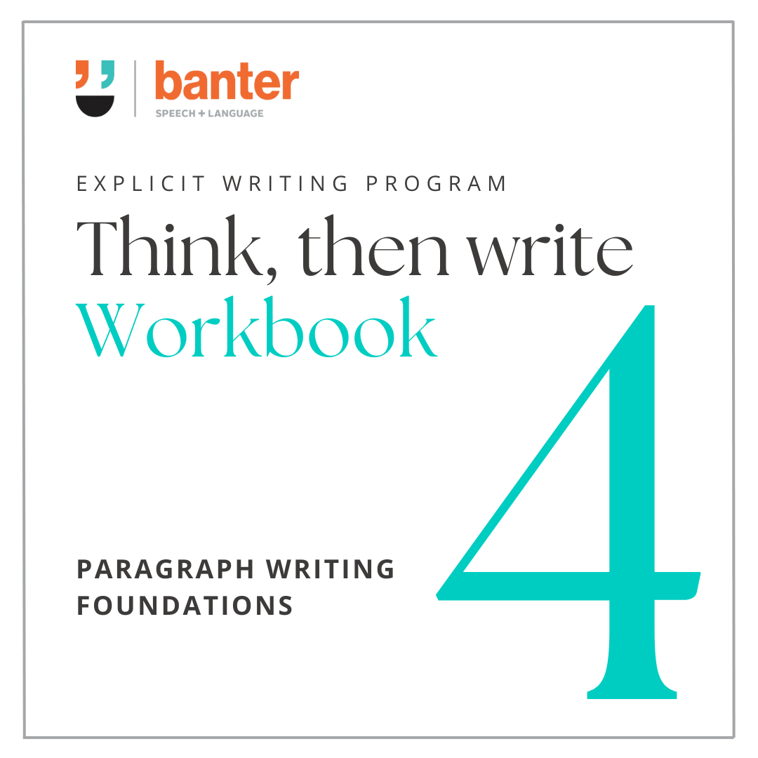 Think Then Write Workbook 4: Paragraph Writing Foundations – Banter ...